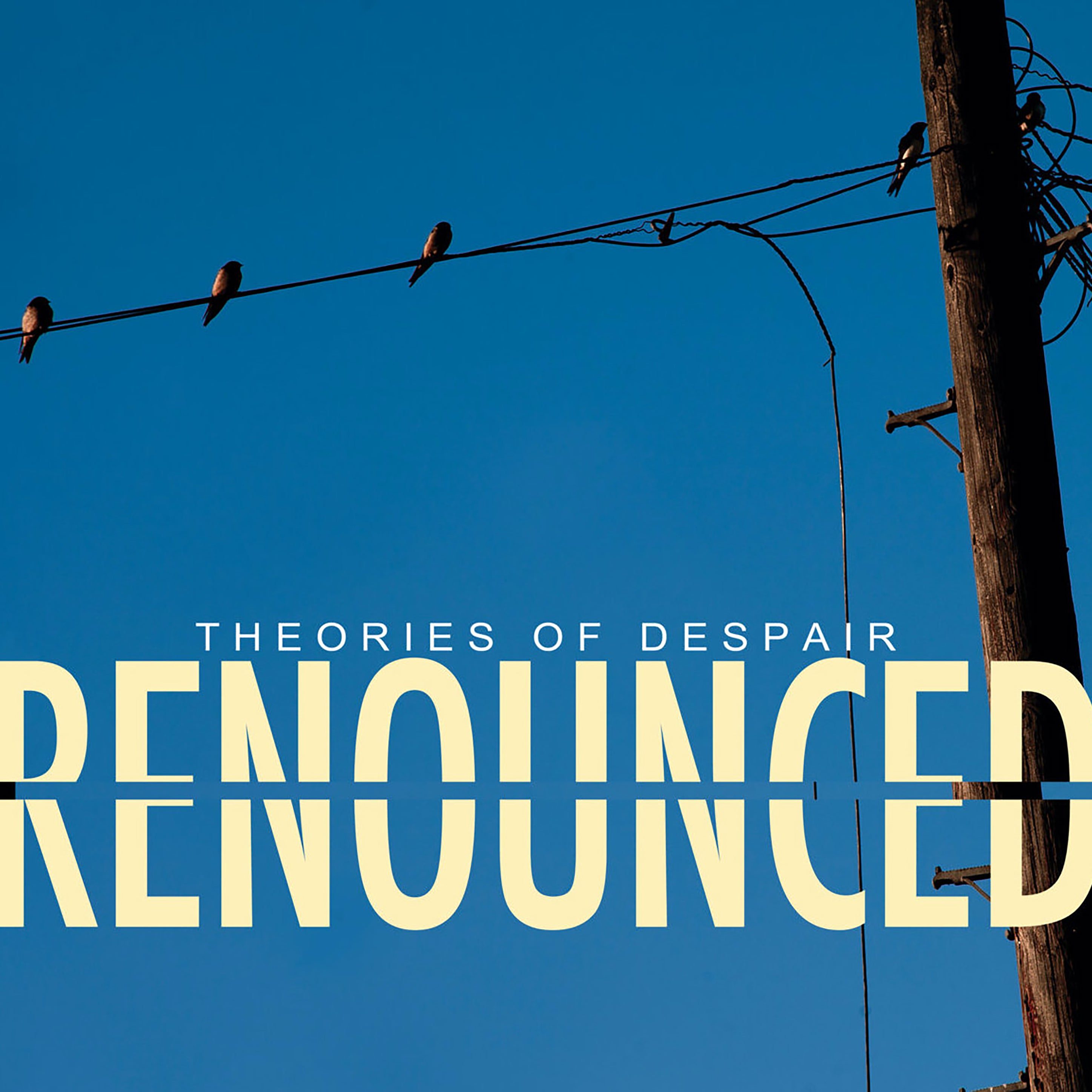 Renounced - Theories Of Despair – Church Road Records